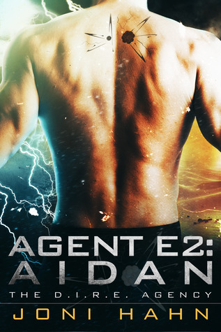 Agent E2: Aidan (The D.I.R.E. Agency #2) by Joni Hahn | Goodreads