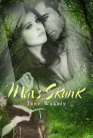 Max's Skunk (Chestnut Rock Shifters #6) by Jane Wakely | Goodreads