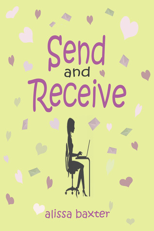 Send And Receive by Alissa Baxter | Goodreads