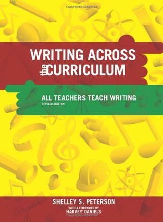 Writing Across the Curriculum: All Teachers Teach Writing by Shelley S ...
