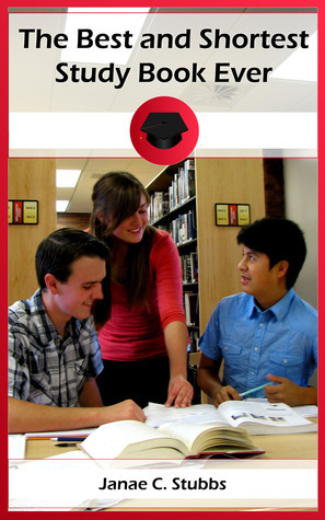 The Best and Shortest Study Book Ever by Janae C. Stubbs | Goodreads