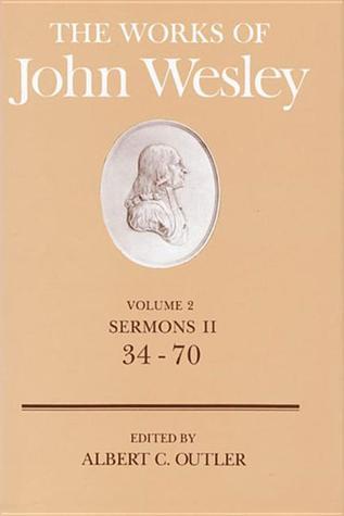 The Works of John Wesley Vol 2: Sermons II (34-70) by John Wesley ...