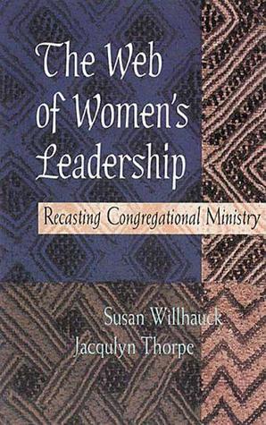 The Web of Women's Leadership 31154: Recasting Congregational Ministry ...