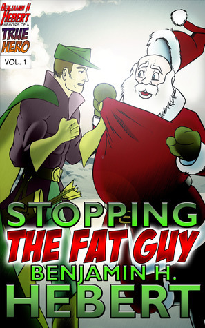 Stopping the Fat Guy by Benjamin H. Hebert | Goodreads