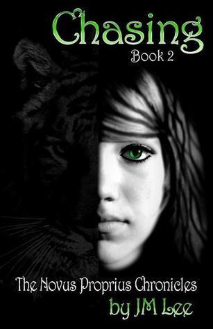 Chasing: Book 2 of the Novus Proprius Chronicles by J.M. Lee | Goodreads