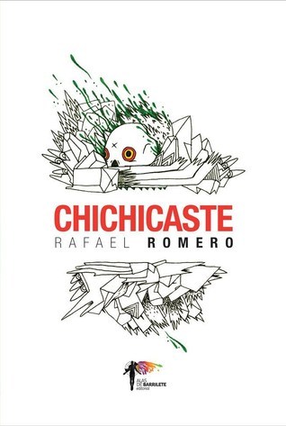 Chichicaste by Rafael Romero | Goodreads