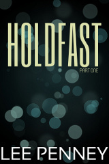 Holdfast (Part 1) by Lee Penney | Goodreads
