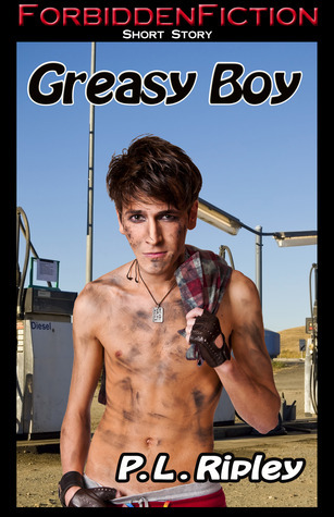 Greasy Boy by P.L. Ripley | Goodreads