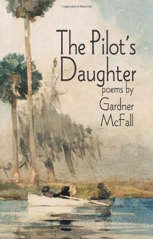 The Pilot's Daughter by Gardner McFall | Goodreads