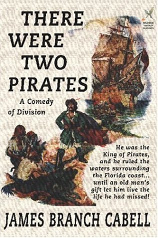 There Were Two Pirates by James Branch Cabell | Goodreads
