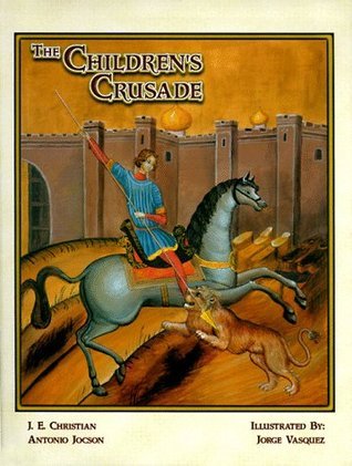 The Children's Crusade by J.E. Christian | Goodreads