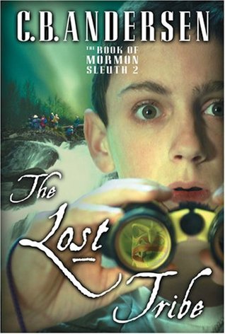 The Lost Tribe (The Book of Mormon Sleuth, Vol. 2) by C.B. Andersen ...