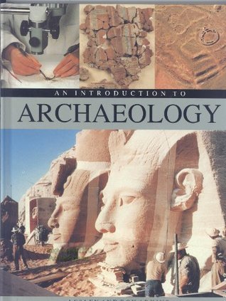 An Introduction to Archaeology by Lesley Adkins | Goodreads
