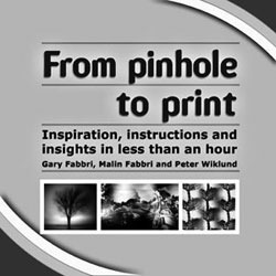 From Pinhole to Print: Inspiration, Instructions and Insights in Less ...