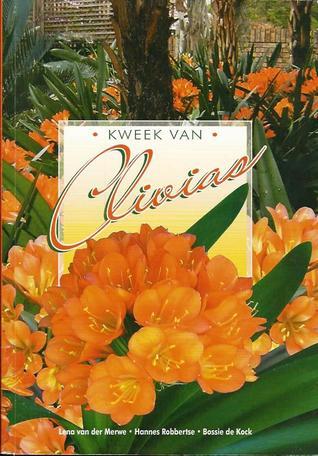 Kweek van Clivias by Lena van der Merwe | Goodreads