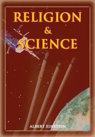 Religion and Science by Albert Einstein | Goodreads