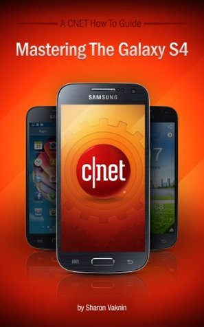 Mastering the Galaxy S4 by Sharon Profis | Goodreads