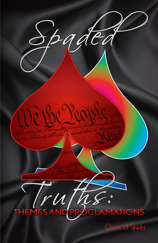 Themes and Proclamations (Spaded Truths, #1) by Queen Of Spades | Goodreads