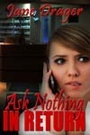 Ask Nothing in Return by Jane Drager | Goodreads