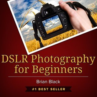 DSLR Photography for Beginners: Best Way to Learn Digital Photography ...