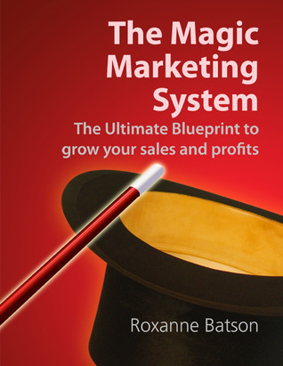 The Magic Marketing System: The Proven Method To Magically Make Sales ...