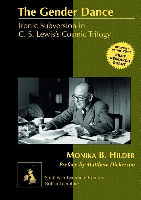 The Gender Dance: Ironic Subversion in C. S. Lewis’s Cosmic Trilogy by ...