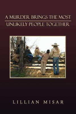 A Murder Brings The Most Unlikely People Together by Lillian Misar ...