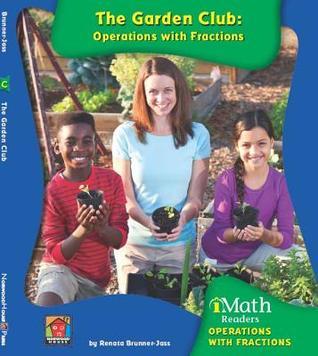 The Garden Club: Operations With Fractions by Renata Brunner-Jass ...