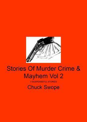 Stories of Murder Crime & Mayhem Vol 2: 3 Suspenseful Stories by ...