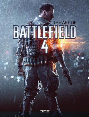 The Art of Battlefield 4 by Martin Robinson | Goodreads