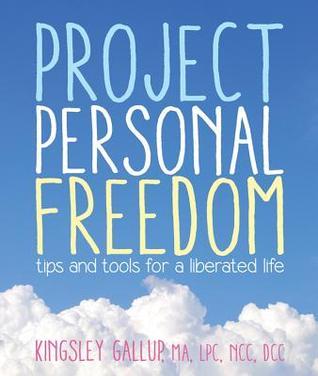 Project Personal Freedom: Tips and Tools for a Liberated Life by ...