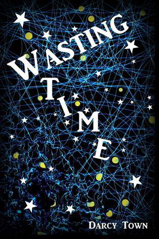 Wasting Time (Wastes Series, #4) by Darcy Town | Goodreads
