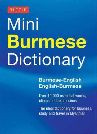 Mini Burmese Dictionary: Burmese-English / English-Burmese by Aung Kyaw ...