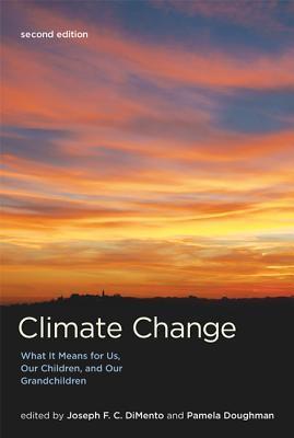 Climate Change, second edition: What It Means for Us, Our Children, and ...
