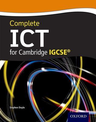Complete ICT for Cambridge IGCSE by Stephen Doyle | Goodreads