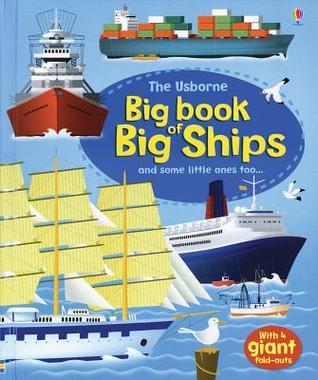 Usborne Big Book of Big Ships by Minna Lacey | Goodreads