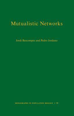 Mutualistic Networks by Jordi Bascompte | Goodreads