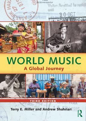 World Music: A Global Journey - eBook Only by Terry E. Miller | Goodreads