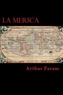 La Merica: The first true history of the colonization of the Americas ...