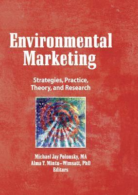 Environmental Marketing: Strategies, Practice, Theory, and Research by ...