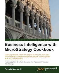 Business Intelligence with MicroStrategy Cookbook by Davide Moraschi ...