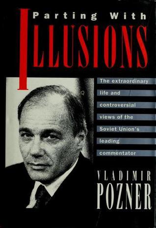 Parting With Illusions by Vladimir Pozner | Goodreads