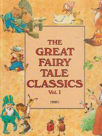 The Great Fairy Tale Classics Vol I By Unknown Goodreads