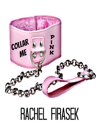 Collar Me Pink by Rachel Firasek | Goodreads