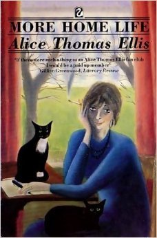 More Home Life by Alice Thomas Ellis | Goodreads