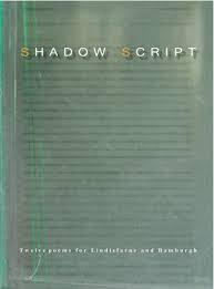 Shadow Script: Twelve Poems for Lindisfarne and Bamburgh by Colette ...