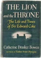 The Lion and the Throne: The Life and Times of Sir Edward Coke, 1552 ...