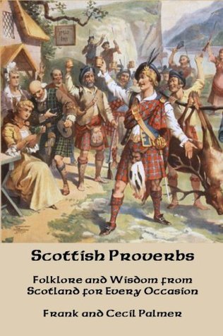 Scottish Proverbs: Folklore and Wisdom from Scotland for Every Occasion ...