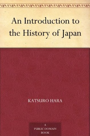 An Introduction to the History of Japan by Katsuro Hara | Goodreads