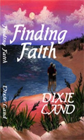 Finding Faith by Dixie Land | Goodreads